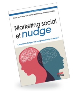 Marketing social et nudge - Comment changer les comportements en santé ...